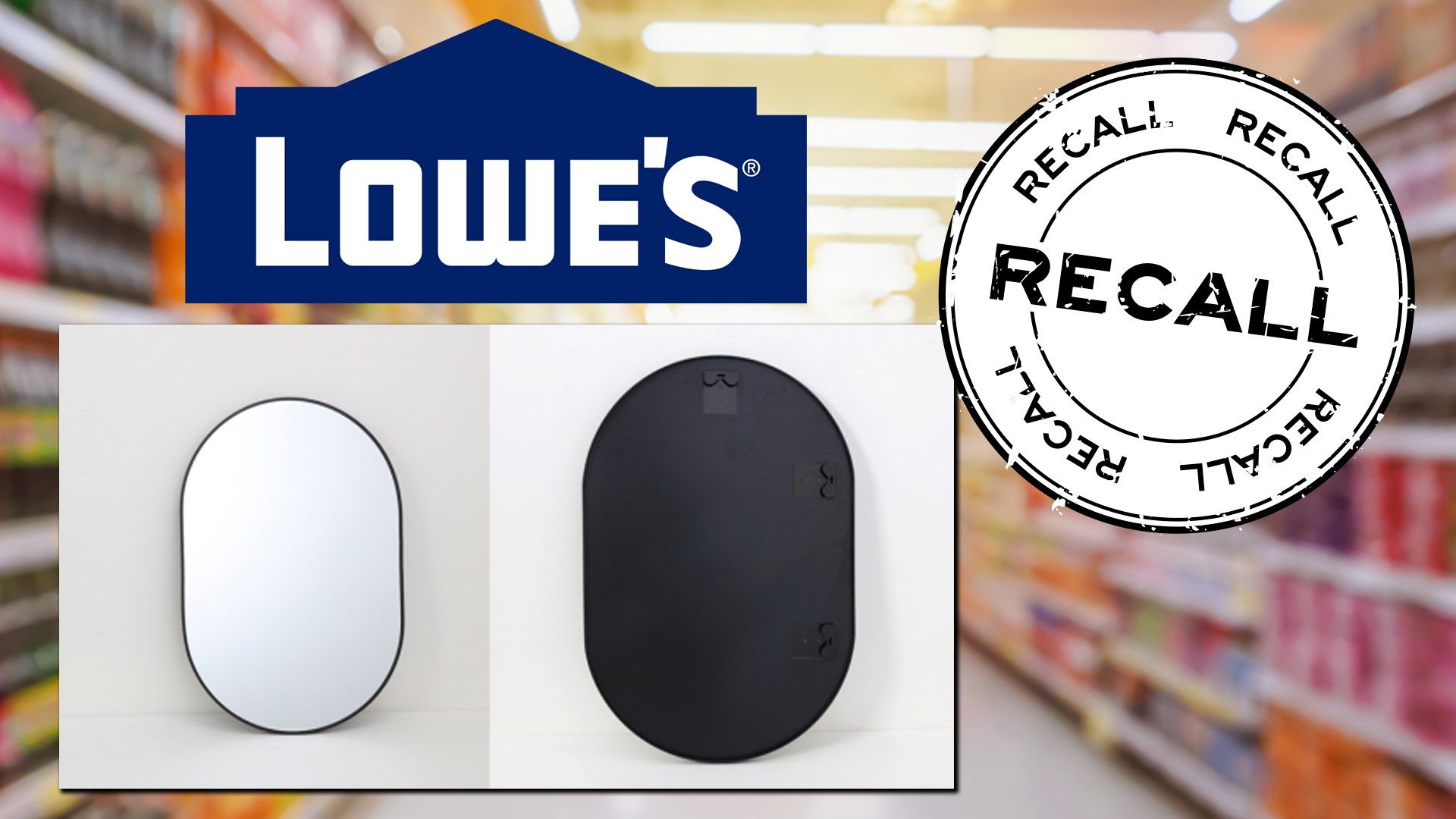Wall mirrors sold at Lowe's recalled due to potential fall hazard ...